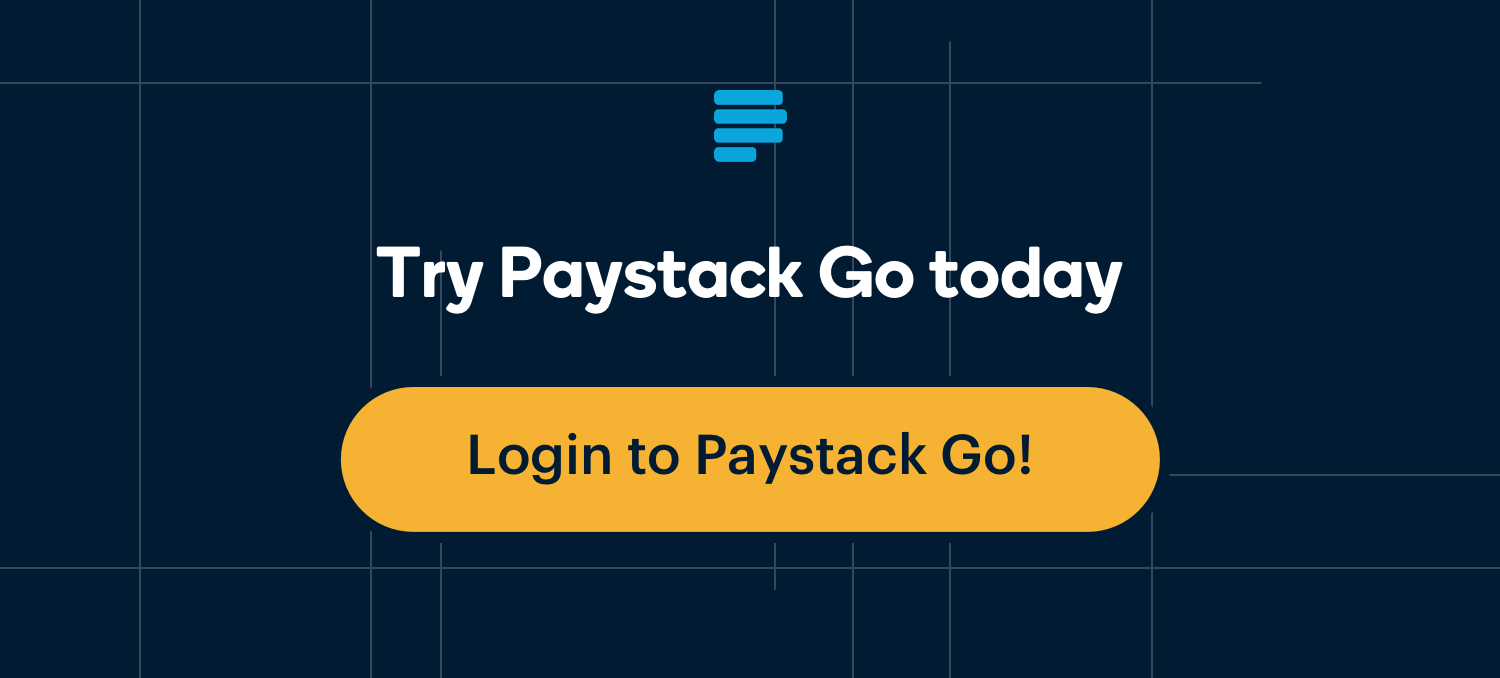 Introducing Paystack Go! - The Paystack Blog