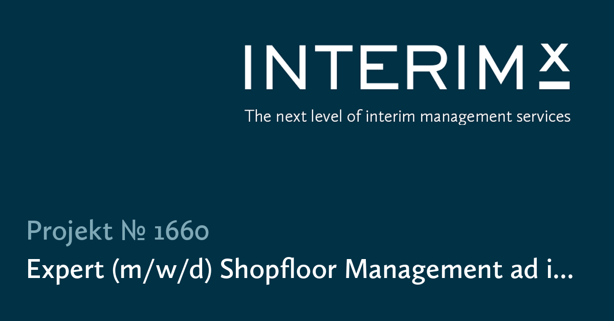 Expert (m/w/d) Shopfloor Management ad interim | Implementation of ...