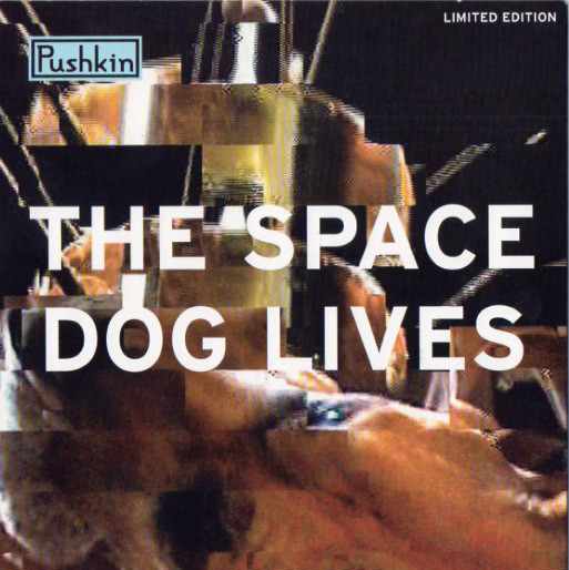 Pushkin - The Space Dog Lives (7", Ltd, Num, Promo) | eBay UK