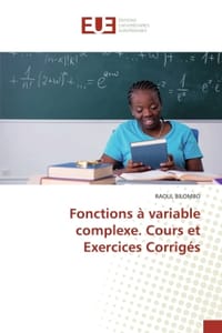 Fonctions à variable complexe. Cours et Exercices Corrigés - BILOMBO, RAOUL | Gleeph