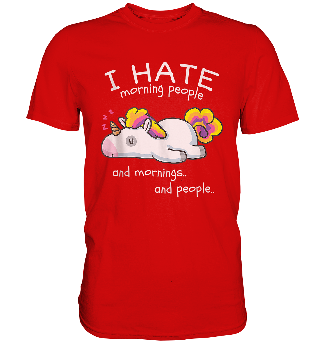 I Hate Morning People And Mornings And People T-Shirt | Einhorn Unicorn ...