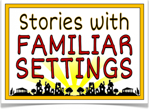 Stories with familiar settings