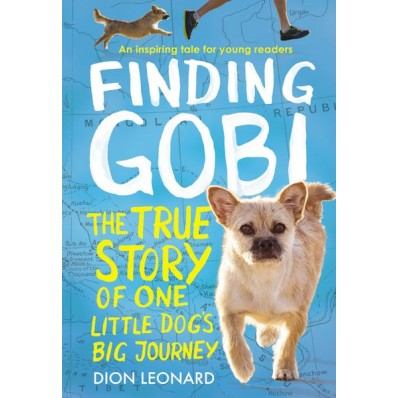 Finding Gobi: Young Reader's Edition: The True Story Of One Little Dog ...