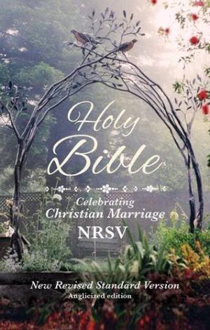 NRSV Anglicised Bible Marriage Edition: Celebrating Christian Marriage ...
