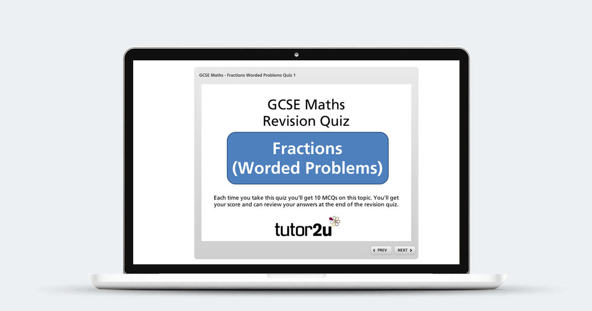 Fractions (Worded Problems) Revision Quiz | tutor2u