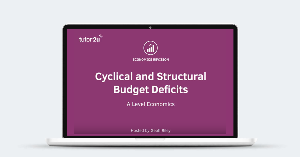 Cyclical and Structural Budget Deficits | tutor2u
