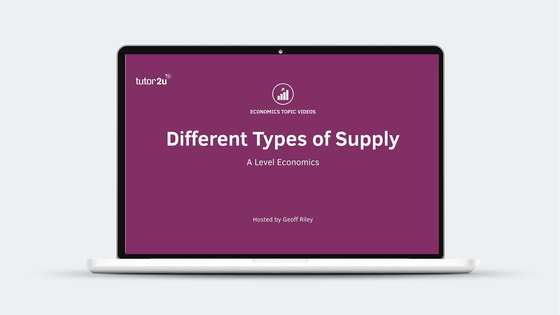 Different Types of Supply | Economics | tutor2u