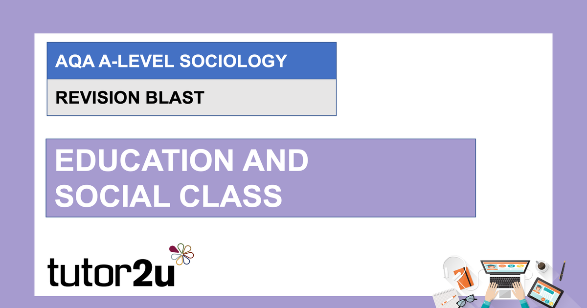 AQA A-Level Sociology Revision Blast | Education & Social… | tutor2u