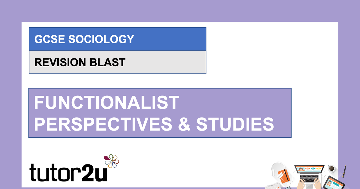 AQA GCSE Sociology Revision Blast | Functionalist… | tutor2u