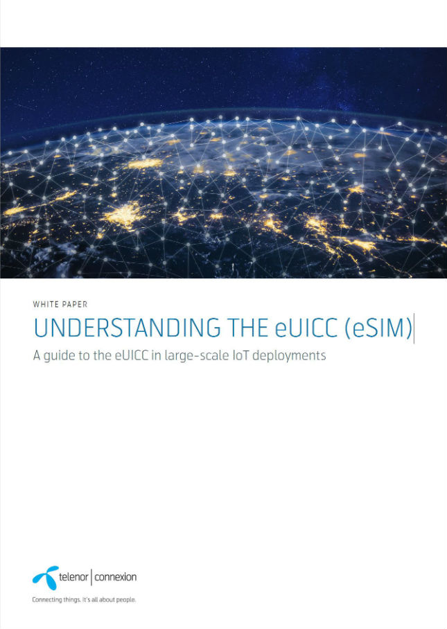 A guide to the eUICC (eSIM) in large-scale IoT deployments - Telenor ... A guide to the eUICC (eSIM) in large-scale IoT deployments - Telenor ...