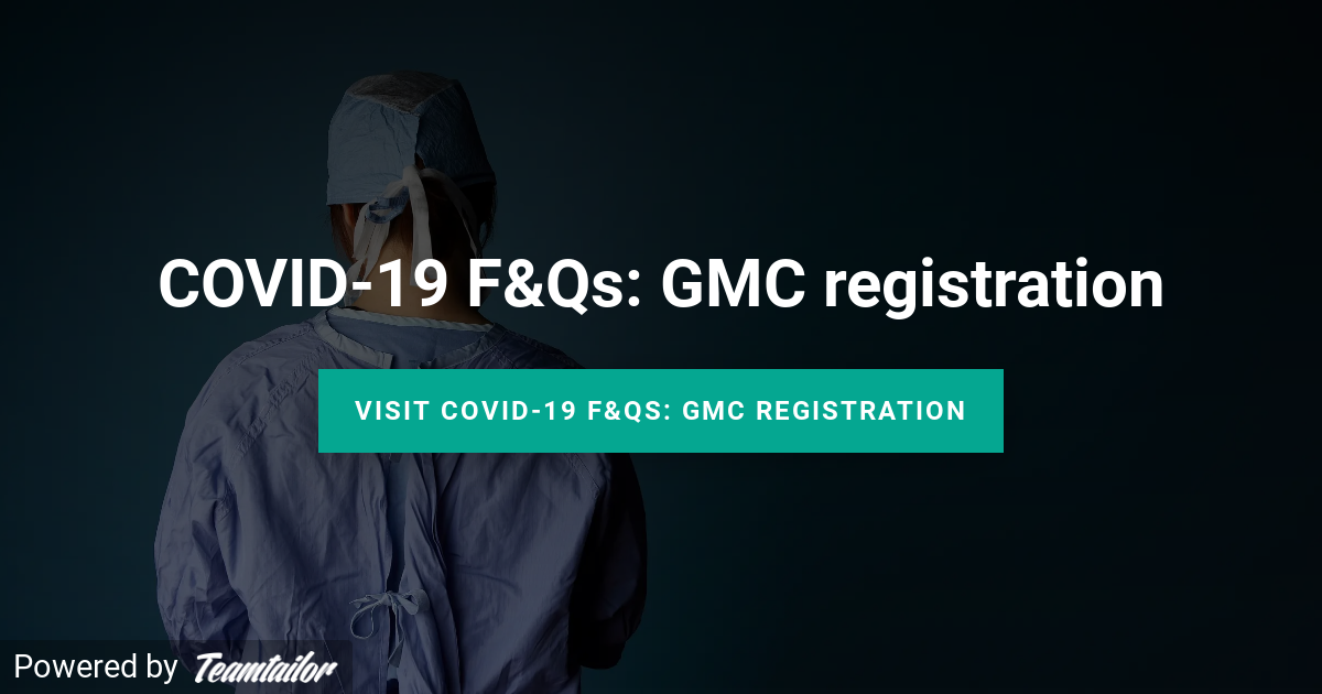 COVID-19 F&Qs: GMC registration - Advancing surgical care. Worldwide.
