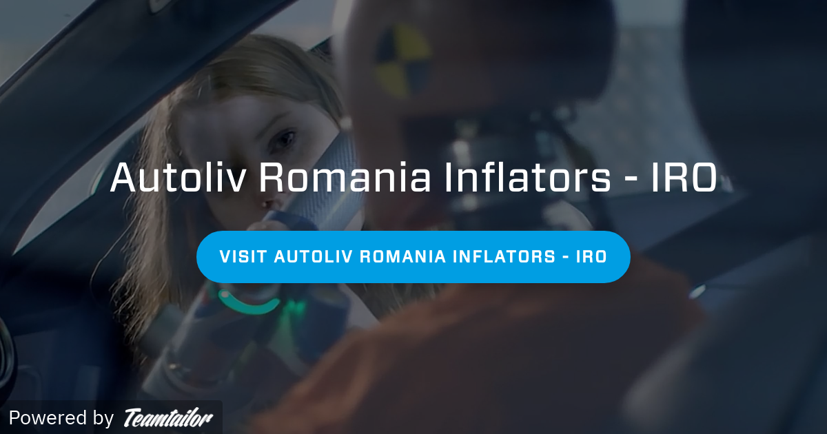 Autoliv Romania Inflators - Brasov - IRO - Autoliv Romania