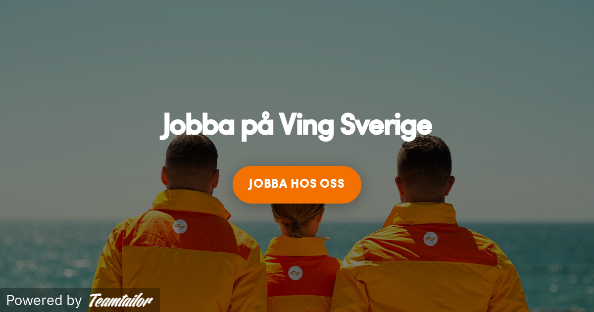Jobba på Ving - börja din karriär hos oss - Ving Sverige