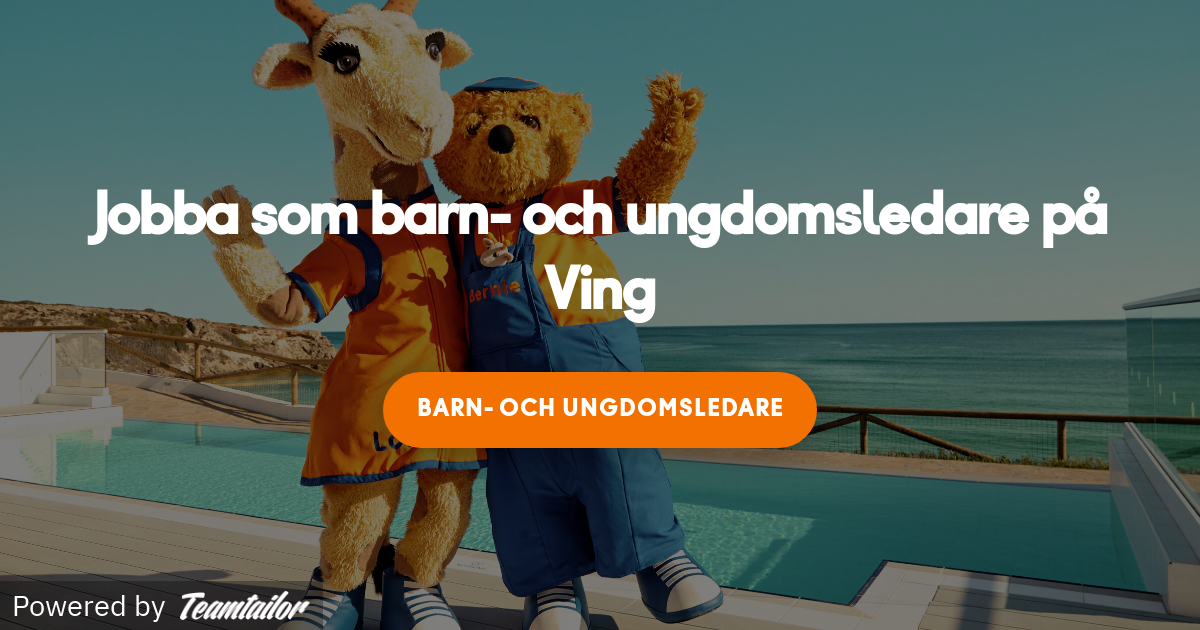 Jobba som barn- och ungdomsledare på Ving - Ving Sverige