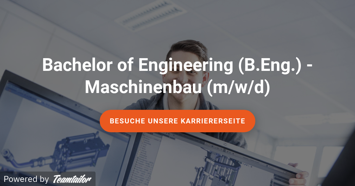 Bachelor of Engineering (B.Eng.) - Maschinenbau (m/w/d) - Glaston