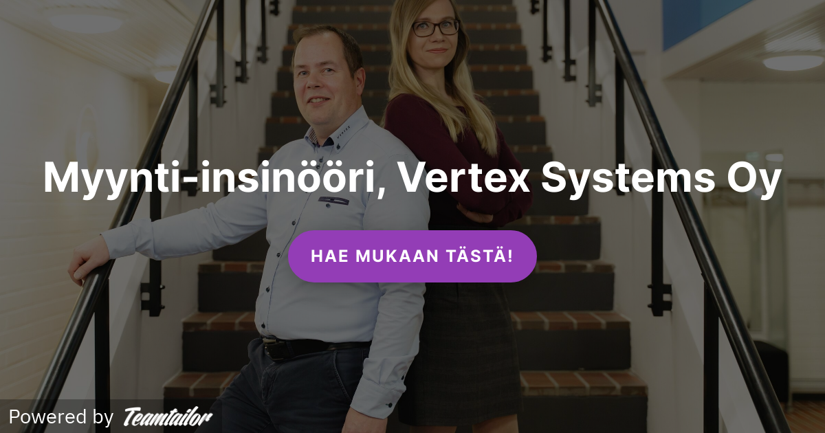 Myynti-insinööri, Vertex Systems Oy - Choice HR