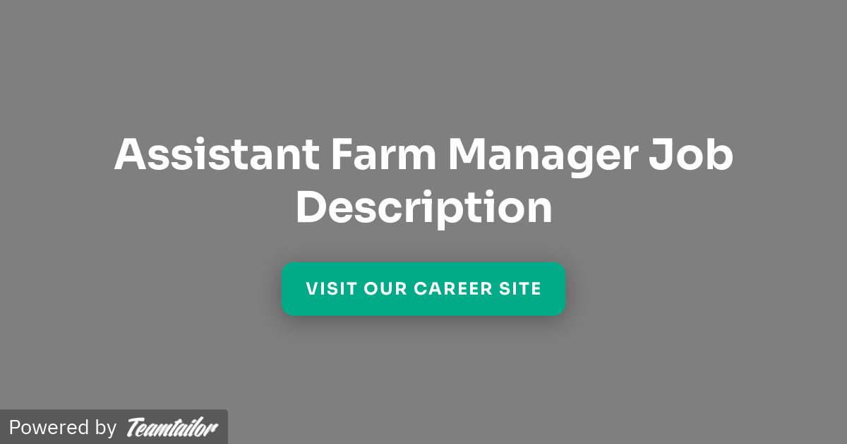Assistant Farm Manager Job Description - Noble Foods