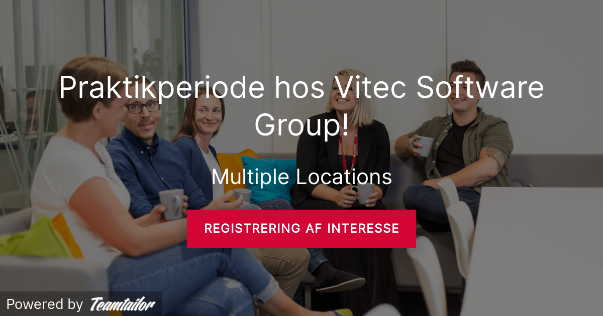 Praktikperiode hos Vitec Software Group! - Vitec in Denmark