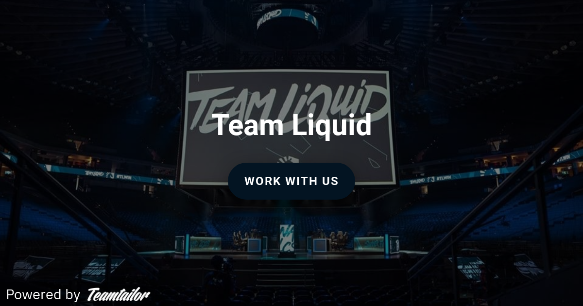 Join us & shape the future of esports! - Team Liquid