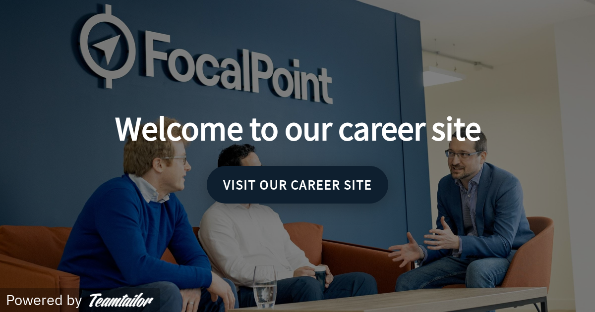Welcome to your FocalPoint career - Focal Point Positioning