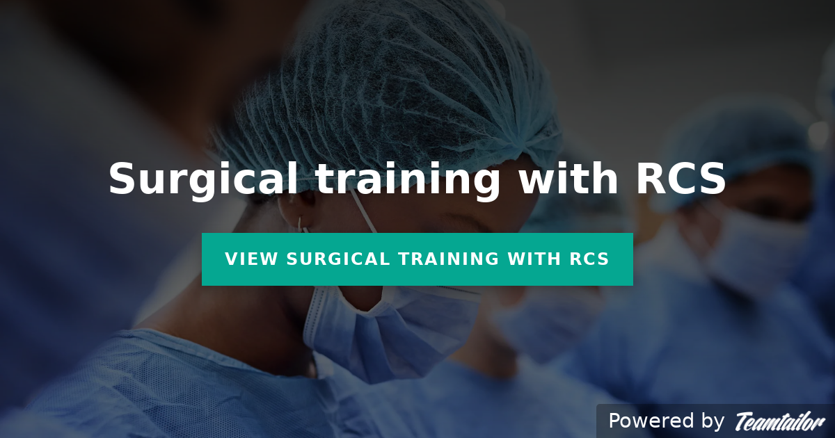Surgical training with RCS - Advancing surgical care. Worldwide.