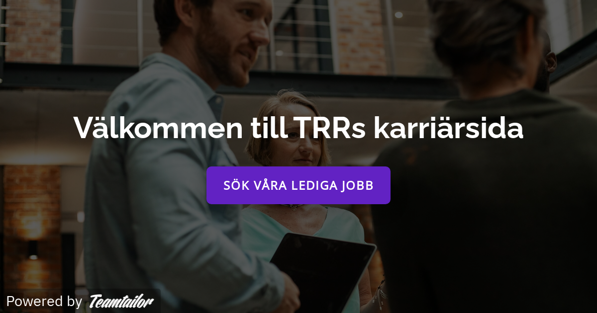 Sök jobb på TRR för en ny karriär. Här hittar du TRRs lediga jobb - TRR