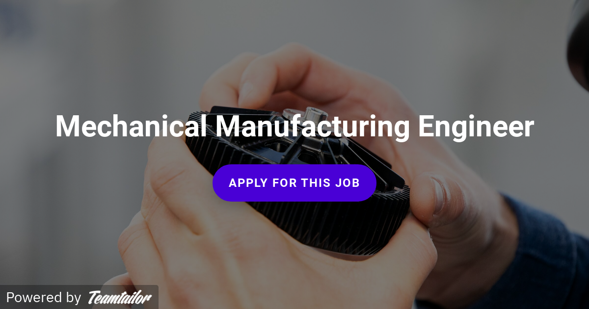 Mechanical Manufacturing Engineer - Alva Industries