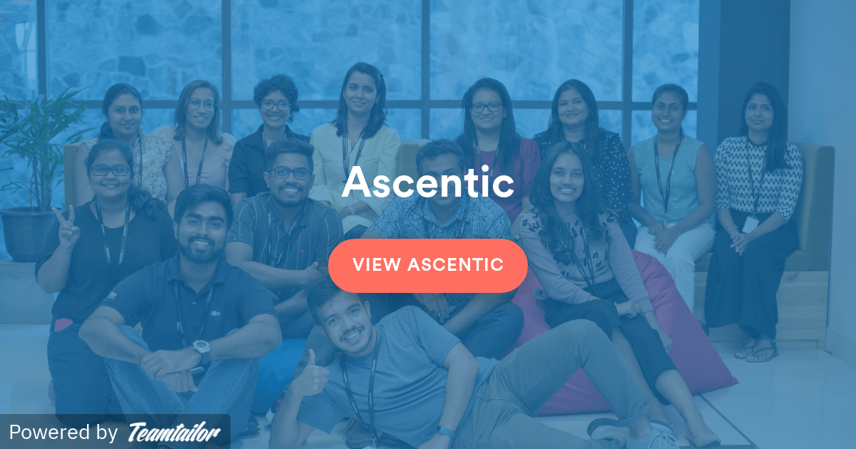 You're great. We are great. Together, we're awesome. - Ascentic