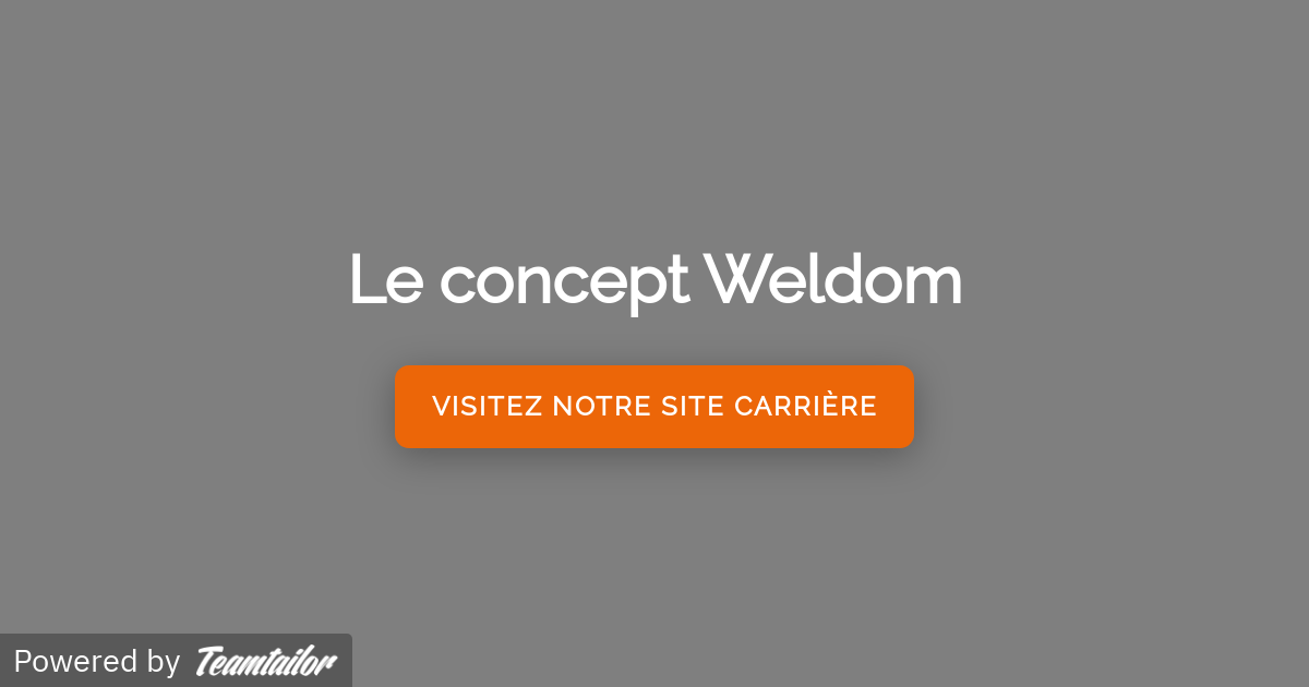 Le concept Weldom - Weldom