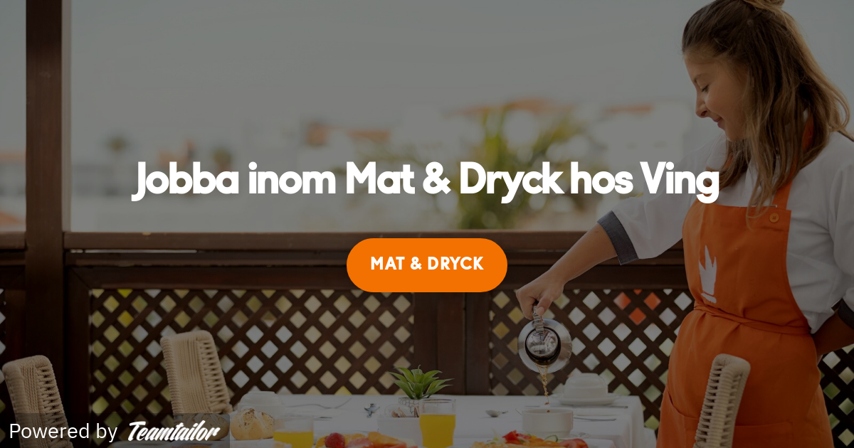 Jobba inom Mat & Dryck hos Ving - Ving Sverige