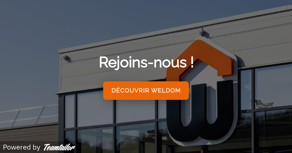 Rejoins l'enseigne de bricolage Weldom ! - Weldom