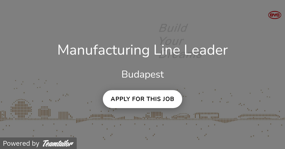 Manufacturing Line Leader - BYD Europe