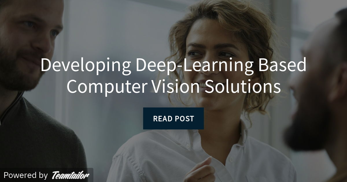 Developing Deep-Learning Based Computer Vision Solutions - Securitas