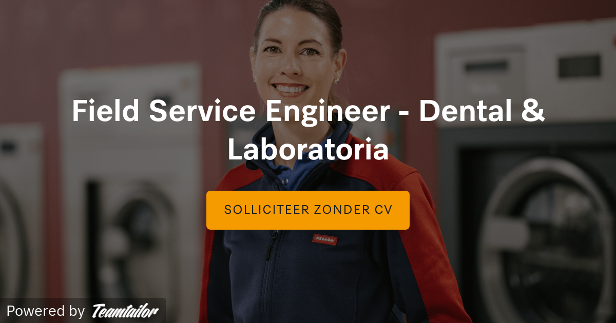Field Service Engineer - Dental & Laboratoria - Miele Nederland