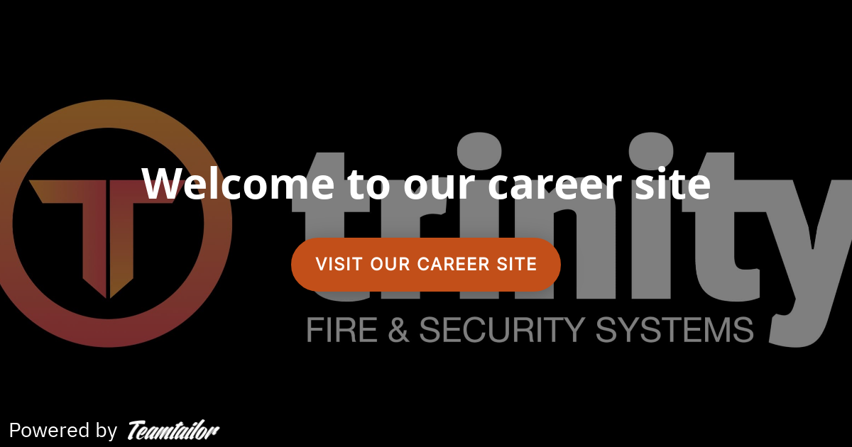 Welcome to our career site - Trinity Fire & Security Systems