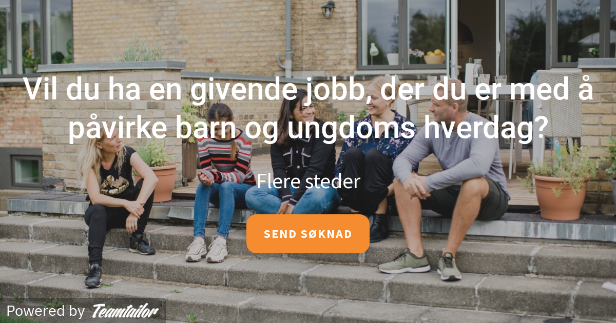 Vil du ha en givende jobb, der du er med å påvirke barn og ungdoms hverdag? - Stendi AS
