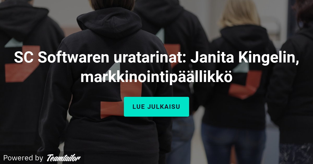 SC Softwaren uratarinat: Janita Kingelin, markkinointipäällikkö - Posts - SC Software Oy