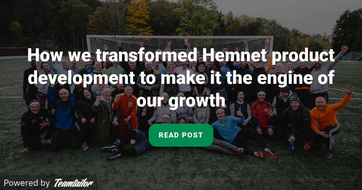 How we transformed Hemnet product development to make it the engine of ...