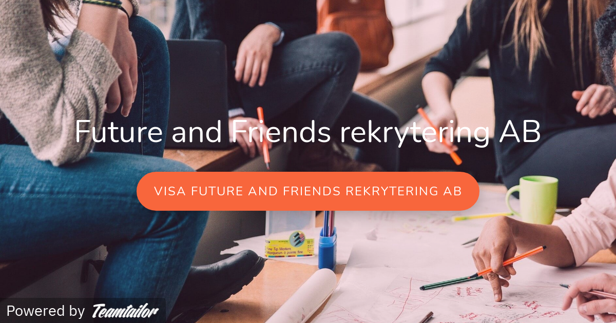 Lediga jobb hos Future & Friends rekrytering - Future and Friends rekrytering AB