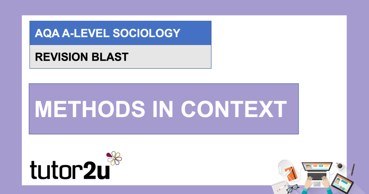 tutor2u | AQA A-Level Sociology Revision Blast | Methods in Context