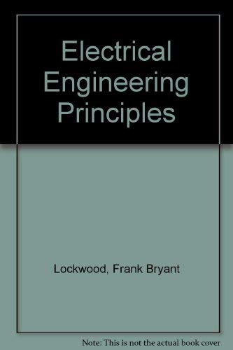 Electrical Engineering Principles by Frank Bryant Lockwood, Roy Dunstan (Paperback, 1971) for ...