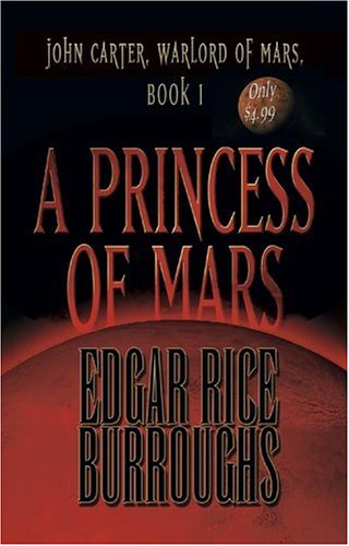 A Princess Of Mars (John Carter, Warlord of Mars), Burroughs, Edgar Rice, Good C