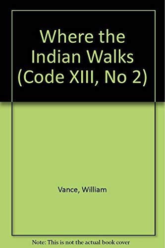 Where the Indian Walks (Code Xiii, No 2), Vance, William,Hamme, Jean Van, Good C