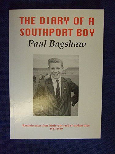 The Diary of a Southport Boy: Reminiscences from Birth to the End of ...