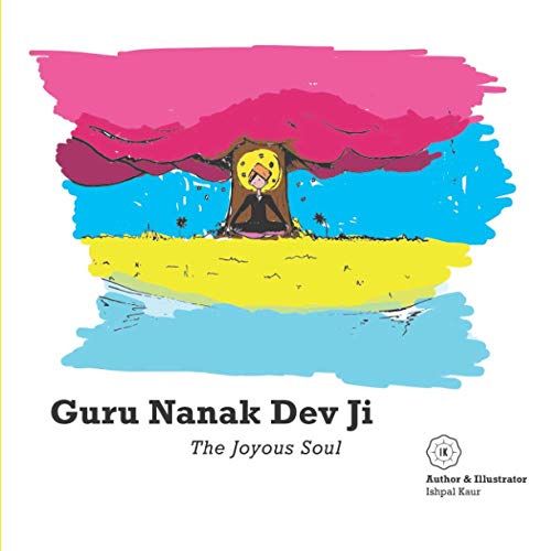 Guru Nanak Dev Ji: The Joyous Soul, Dhillon, Ishpal  Kaur, Good Condition, ISBN
